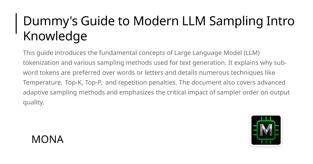 Dummy's Guide to Modern LLM Sampling Intro Knowledge | MONA