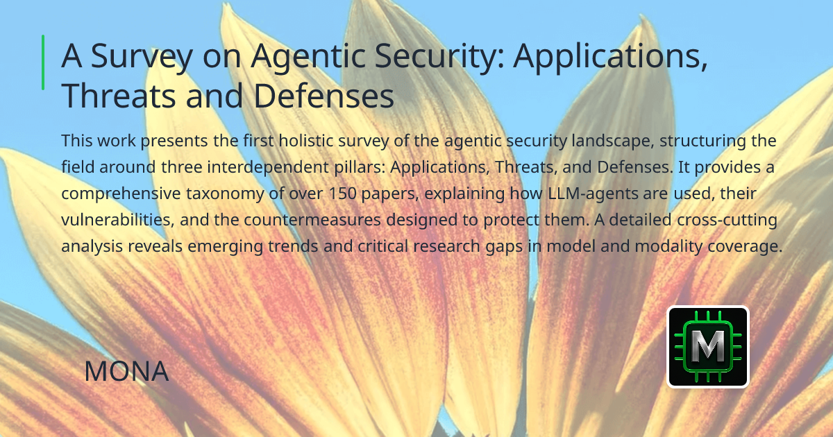 A Survey On Agentic Security Applications Threats And Defenses Mona